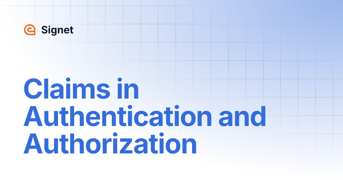 Claims in Authentication and Authorization | Signet